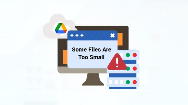 How to Fix the Google Drive "Some Files Are Too Small" Error